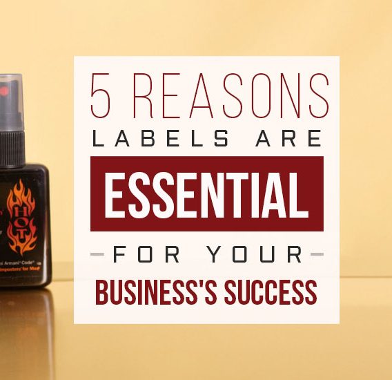 5 Reasons Labels Are Essential for Your Business's Success